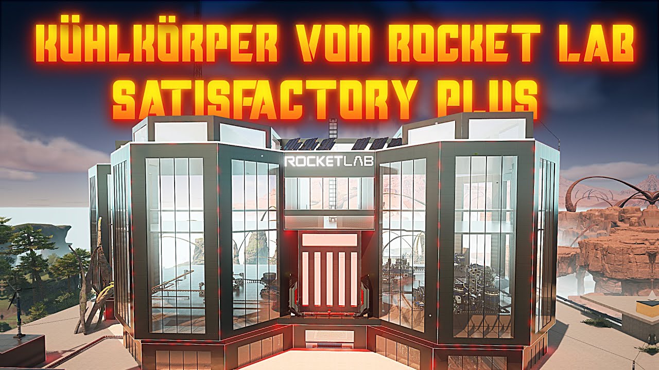 Kühlkörper von Rocket Lab im Satisfactory Plus Mod Update - YouTube