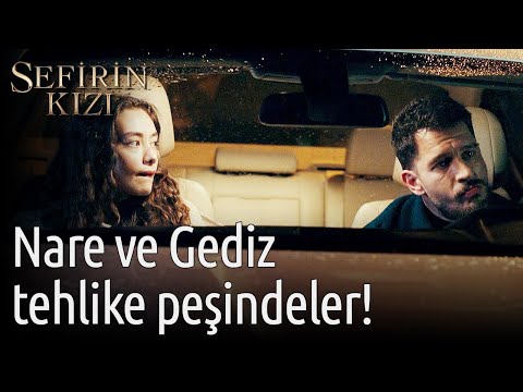 Sefirin Kızı 32. Bölüm - Nare ve Gediz Tehlike Peşindeler!