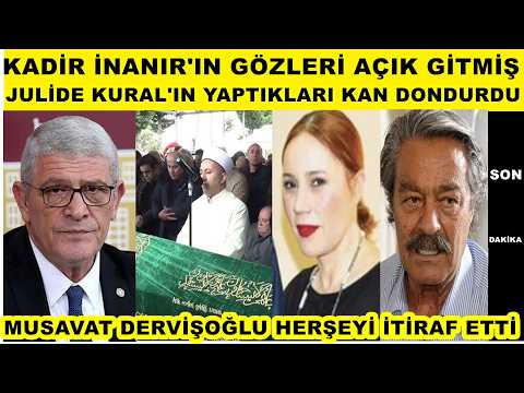 Kadir İnanır'ın gözleri açık gitmiş Müsavat Dervişoğlu'nun yaptıkları şoke etti ölüm cenaze ünlü