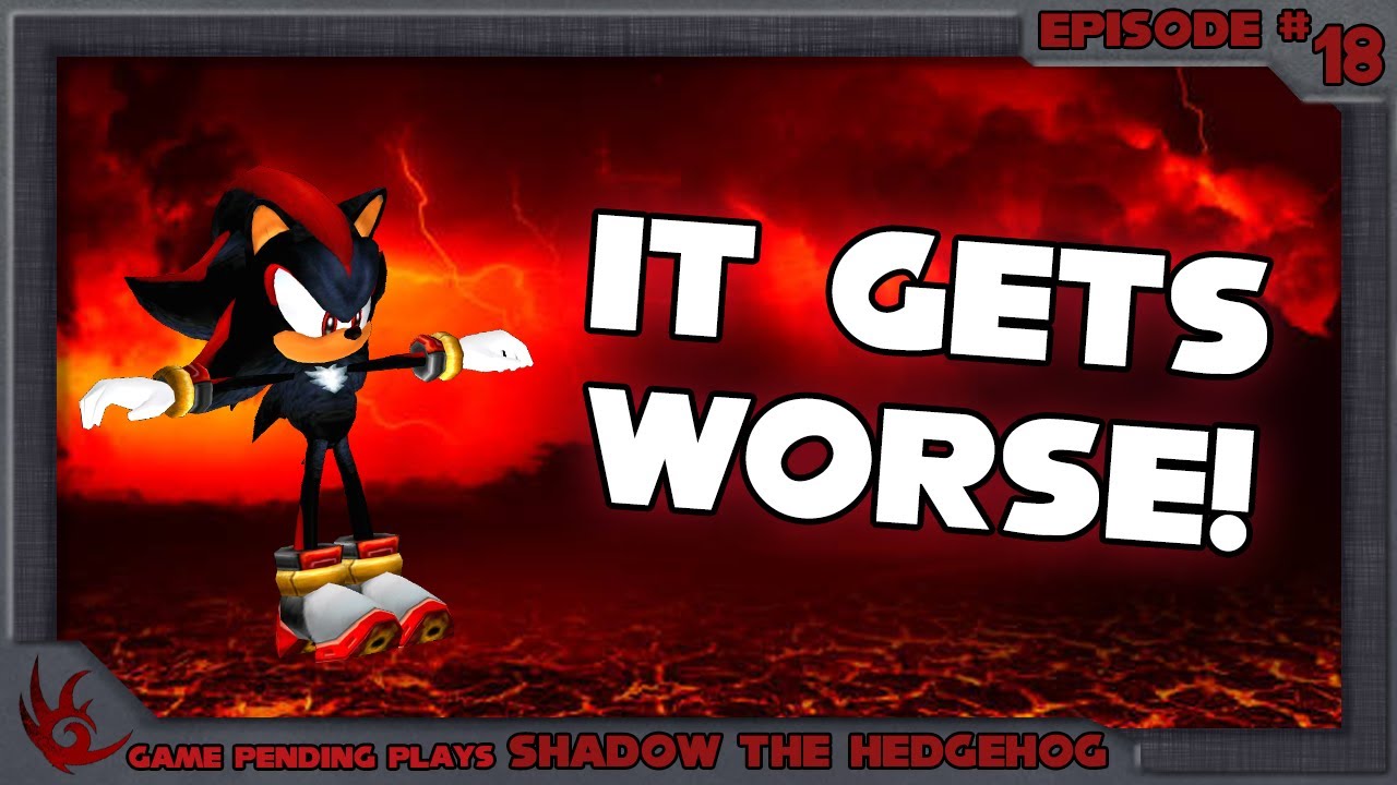 Welcome to THE NIGHTMARE ARC - Let's Play Shadow the Hedgehog #18 - YouTube