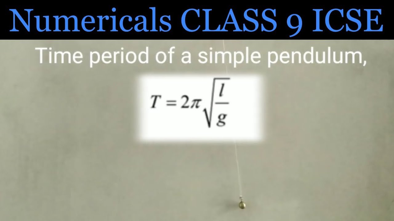 Simple pendulum numericals || ICSE CLASS 9 || - YouTube