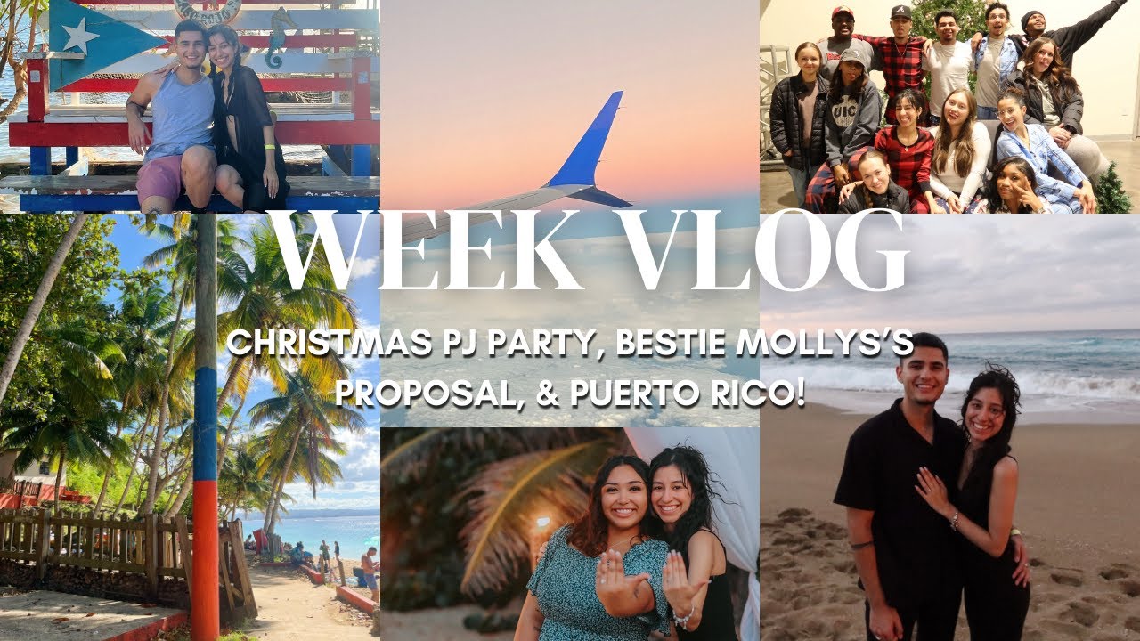 Bestie Molly's proposal, Church Christmas PJ Party, & Puerto Rico ...