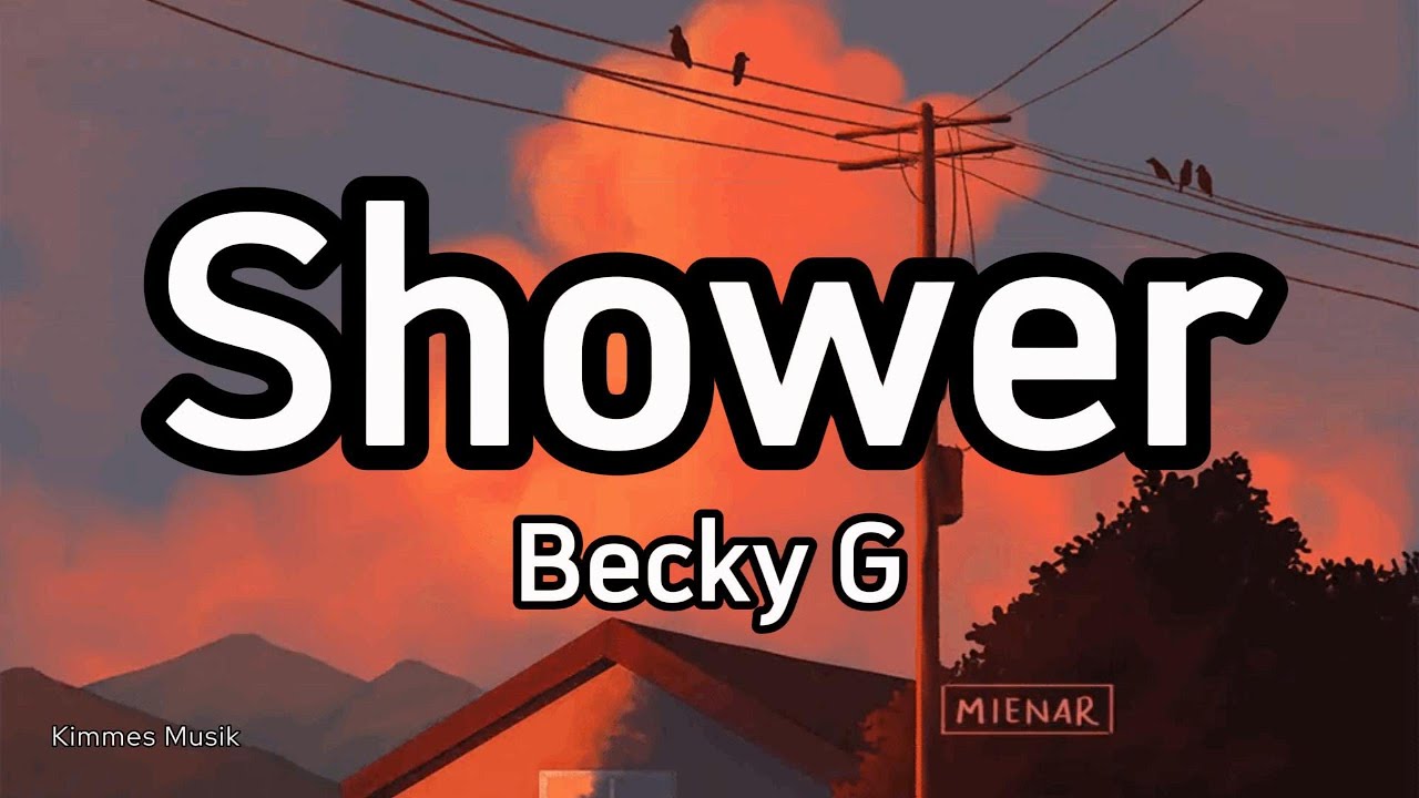 Becky G - Shower (Lyrics) - YouTube