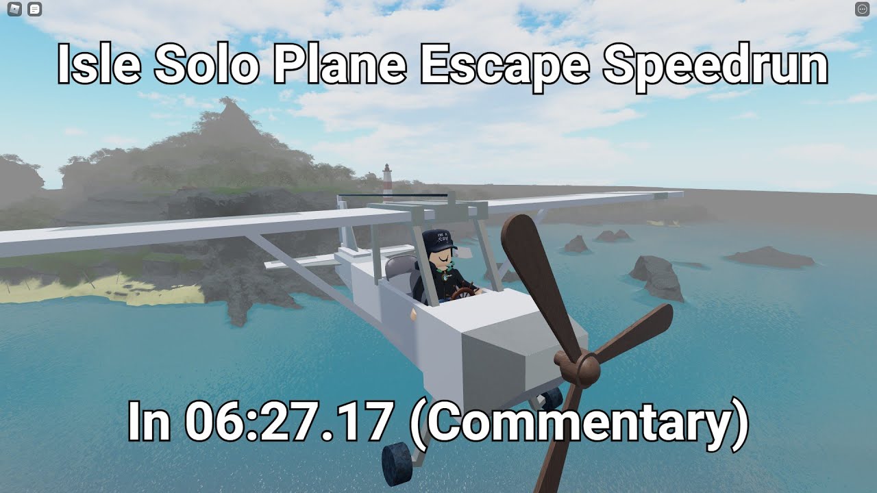Isle Solo Plane Escape Speedrun (Commentary) - YouTube