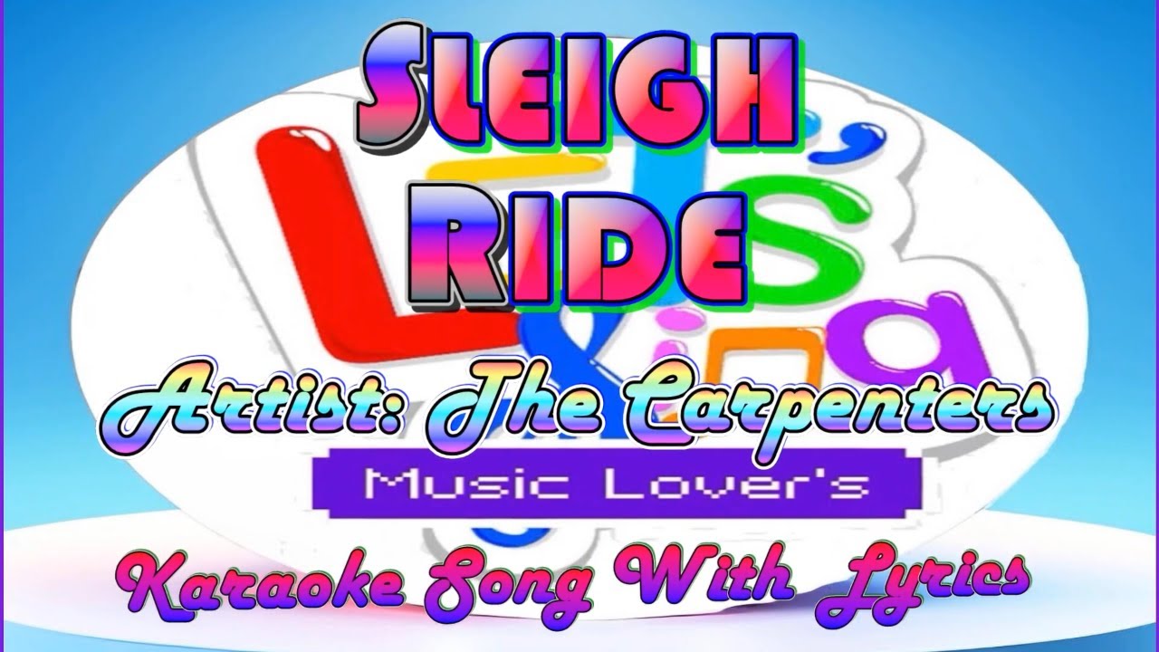 Sleigh Ride - The Carpenters - Karaoke Song With Lyric's - YouTube