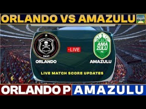 Orlando Pirates Vs AmaZulu Live Match Today | ORL Vs AMA Live Football ...