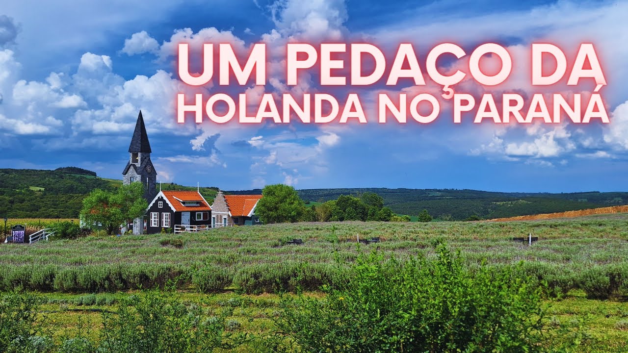 QUE LINDO! Het Dorp Vilarejo Holandês e lavandário em Carambeí - YouTube
