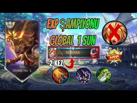 EXP LANE GLOBAL 1 SUN 2 KEZ MANYAK ATIP OYUNU  ÇEVİREN  O SUN. MOBILE LEGENDS: bang bang