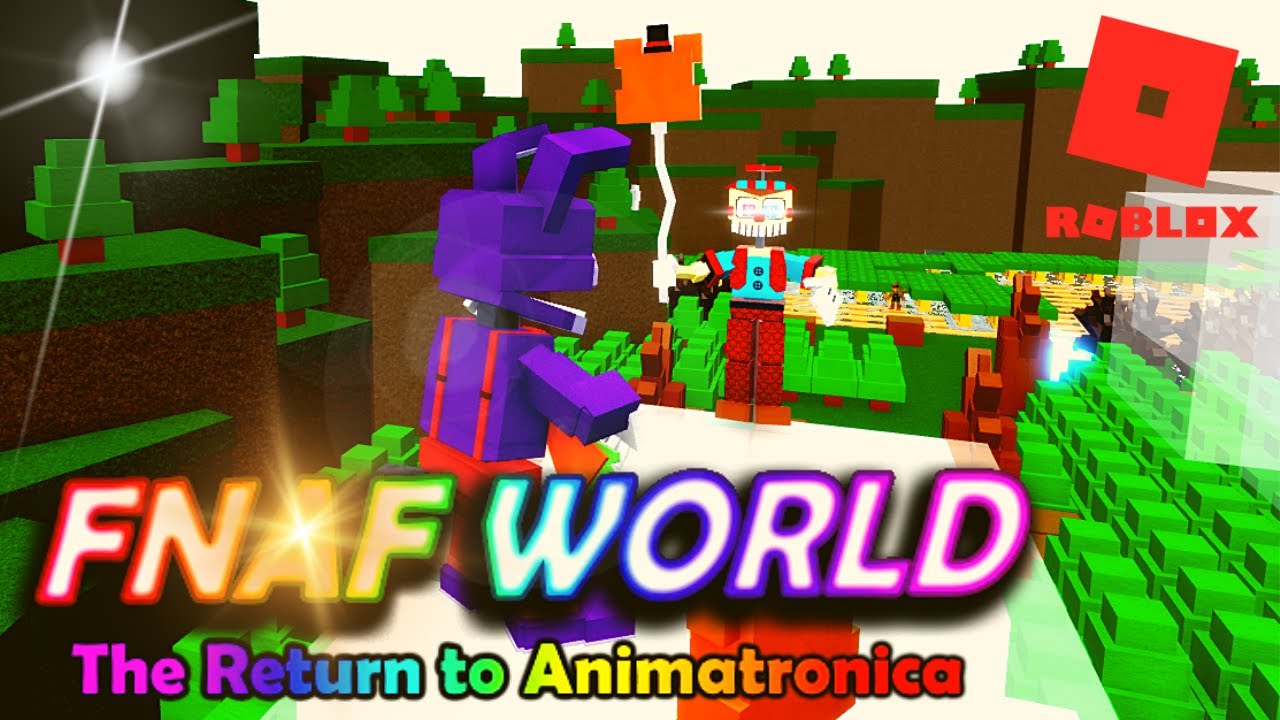 FNAF World: Return to Animatronica | Part One - Let's Find Balloon Boy ...