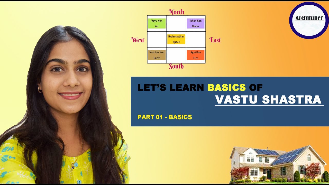 Basics of Vastu Shastra | Vastu shastra for Home | Lecture - 01 - YouTube
