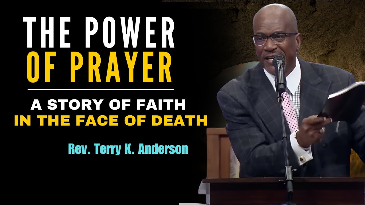 Rev. Terry K. Anderson Pastor :The Power of Prayer: A Story of Faith in ...