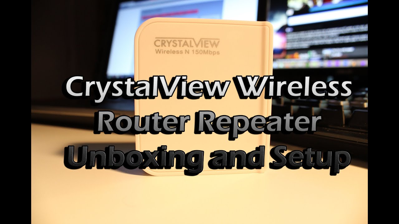 Crystal View Portable Wirelesss Router Repeater Unboxing and Setup ...