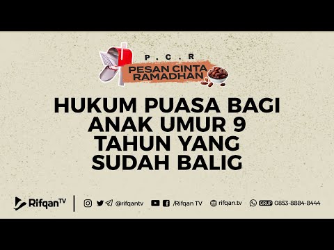 Hukum Puasa Bagi Anak Umur 9 Tahun Yang Sudah Balig - Ustadz Ahmad Zainuddin Al-Banjary