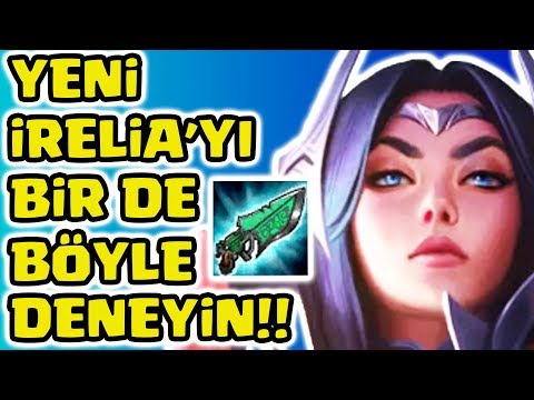 YENİ IRELIA’YI DENEDİM!! EVRODO ÖTESİ BİR REWORK!! RITO SEN BİLİYORSUN BU İŞİ!!! | KFCEatbox