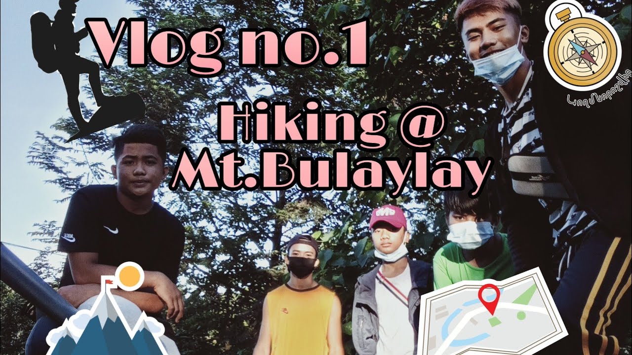 Vlog no.1 Hiking @ Mt.Bulaylay (Brgy.Landig, Cuyapo, Nueva Ecija) - YouTube