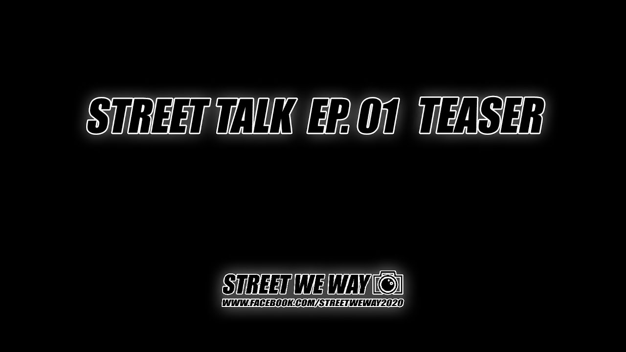 street-talk-ep-01-teaser-youtube