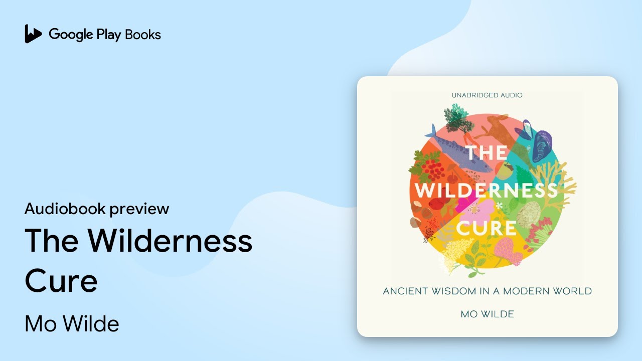 The Wilderness Cure by Mo Wilde · Audiobook preview - YouTube