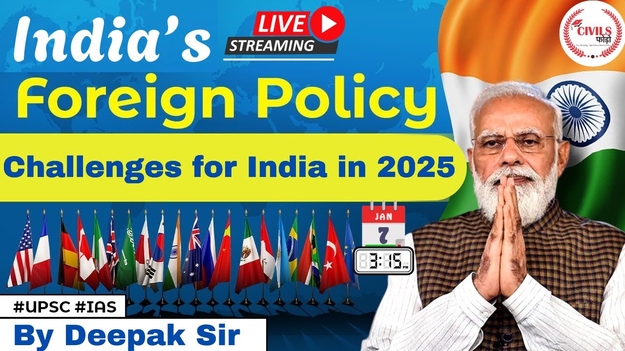 India's Foreign Policy Challenges for India in 2025 @CivilsPhodo # ...