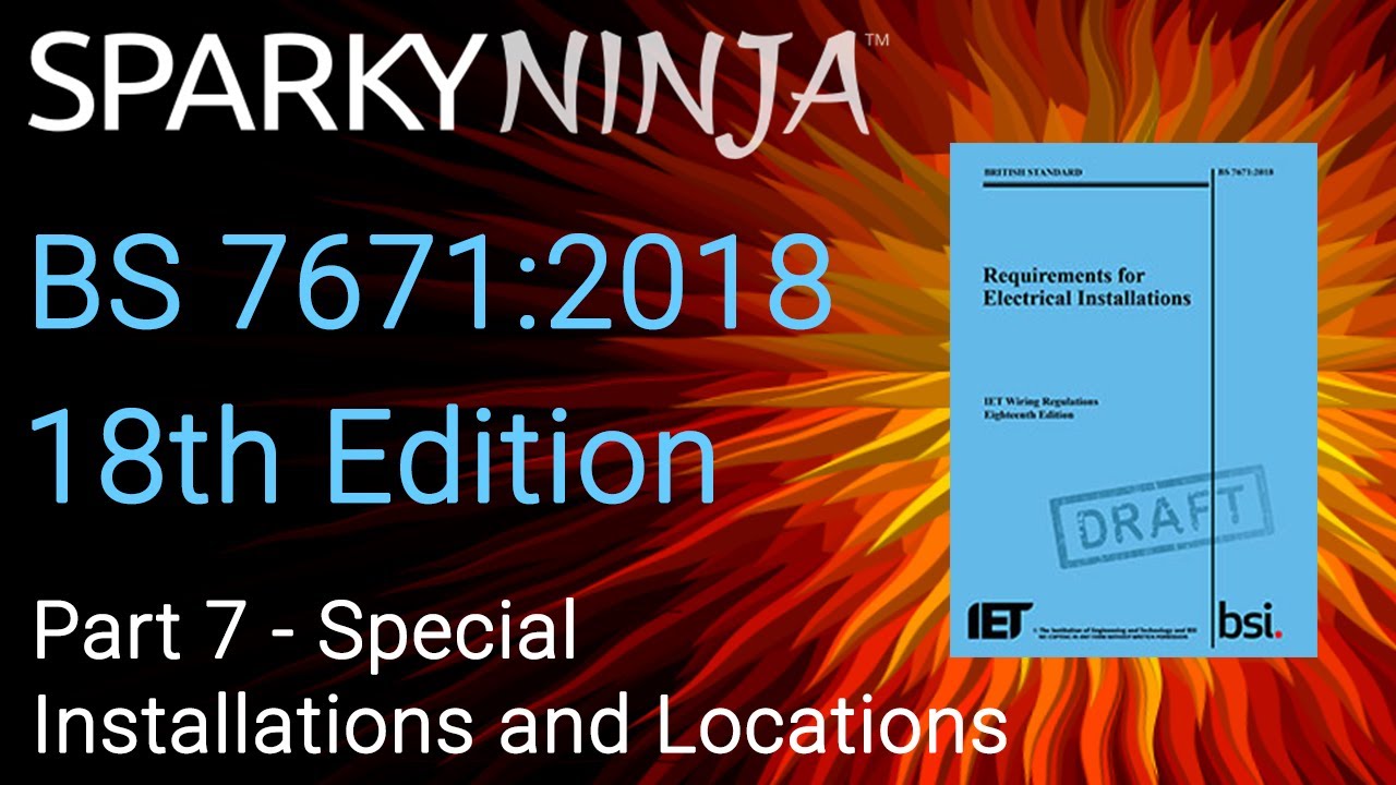 BS 7671 - 18th Edition - Public Draft Commentary - Part 7 - Special ...