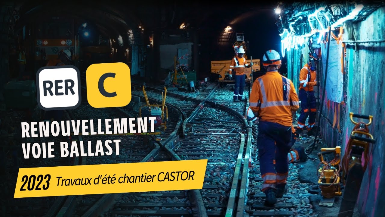 RER C - Travaux d'été chantier CASTOR - YouTube