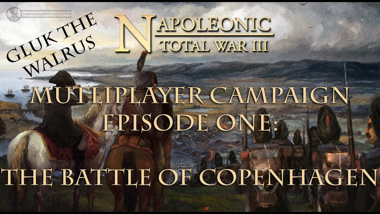 NTW3 Multiplayer Mod Campaign #3: Battle of Copenhagen - YouTube