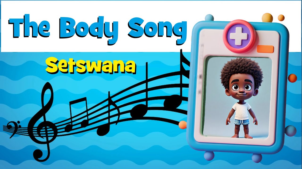 The Body Song - Setswana -SING AND DANCE while you learn🎤🎶🤩 - YouTube