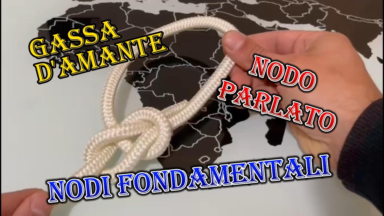 NODI FONDAMENTALI: Gassa d'amante e nodo parlato. - YouTube