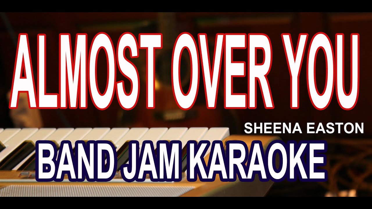 ALMOST OVER YOU (KARAOKE) - YouTube