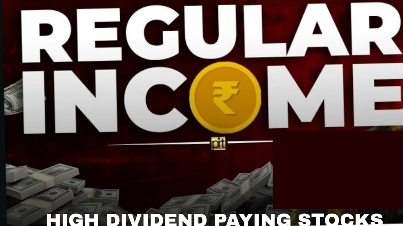 Regular Income from Stock Market | High Dividend Paying Stocks List ...