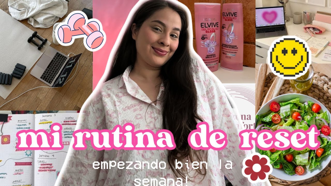 Mi rutina de Reset! Empezando bien la semana! Propósitos de año nuevo ...