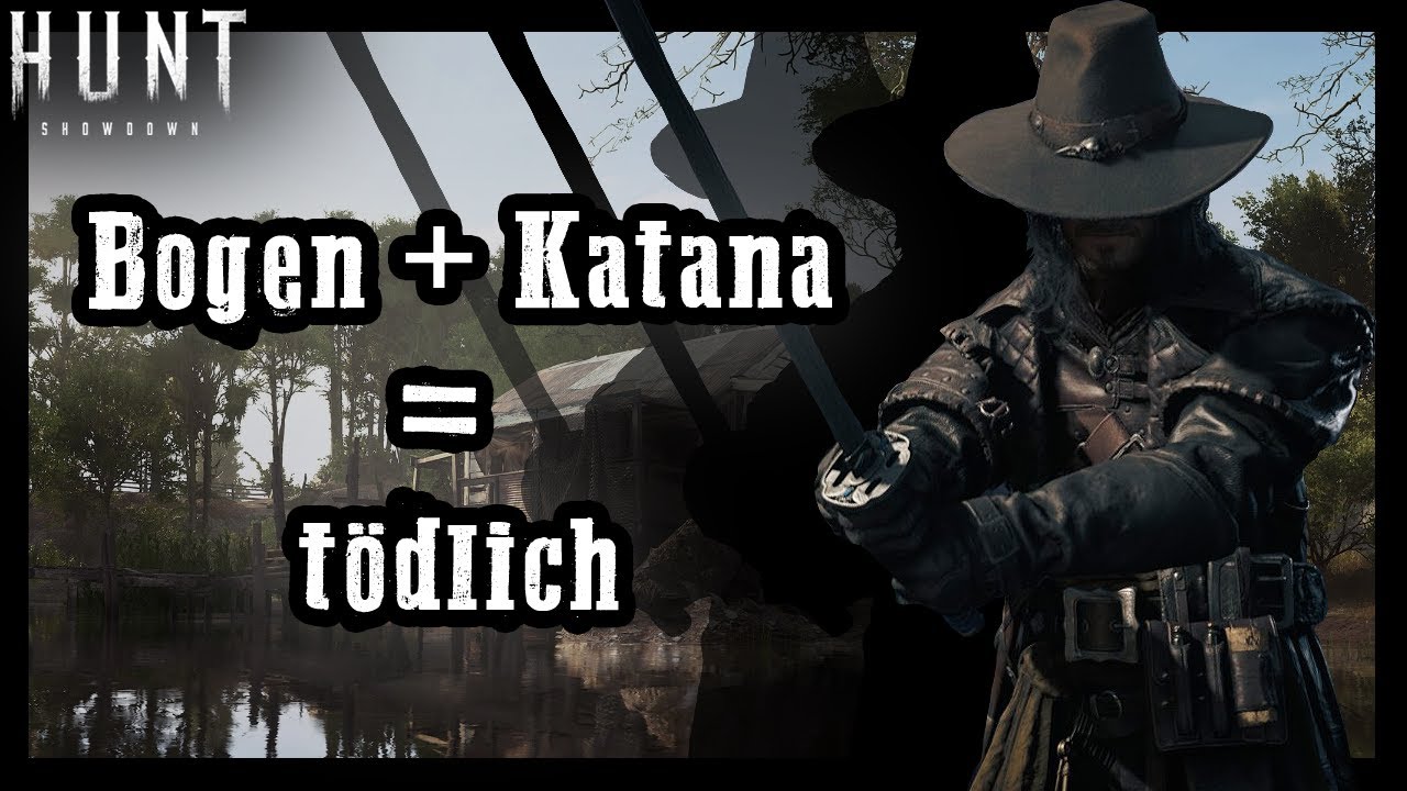 Hunt: Showdown 1896 - #57: Bogen + Katana = tödlich [Deutsch] - YouTube