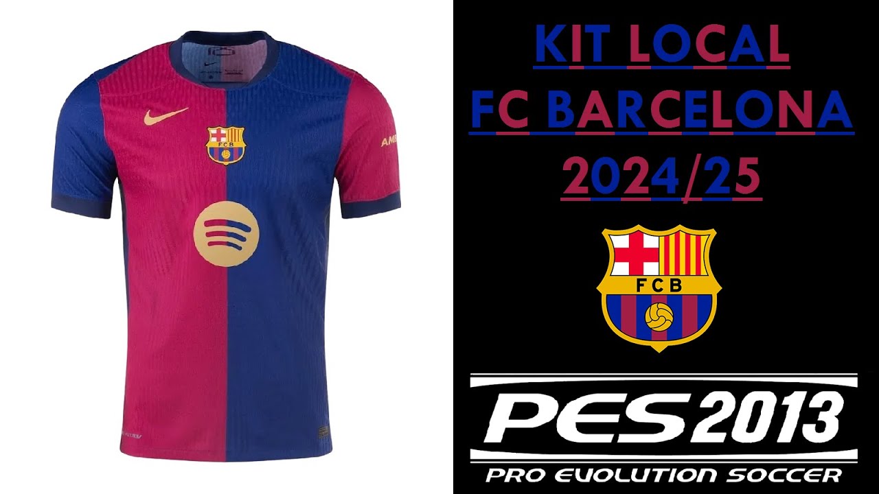 KIT LOCAL FC BARCELONA TEMPORADA 2024/25 || PES 2013 - YouTube