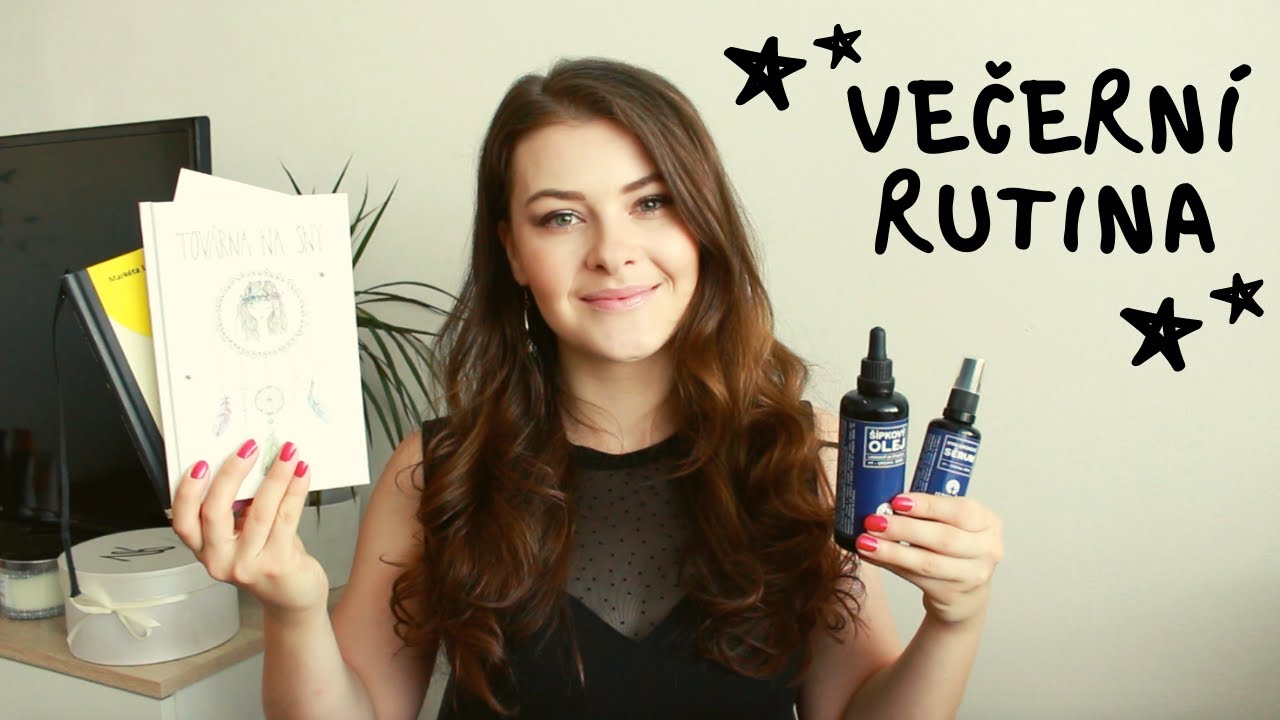 MOJE VEČERNÍ KOSMETICKÁ RUTINA - YouTube