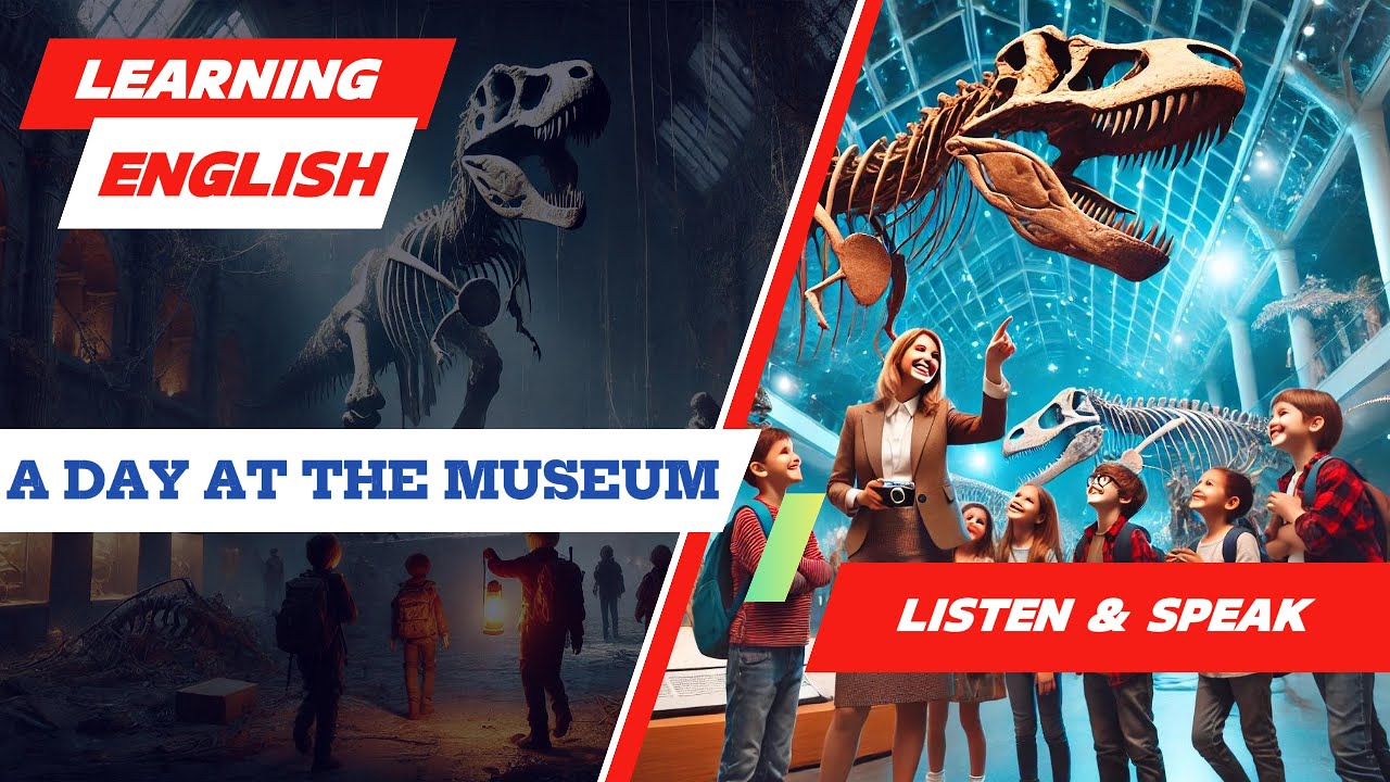 A Day at the Museum, English speaking practice , English podcast ...