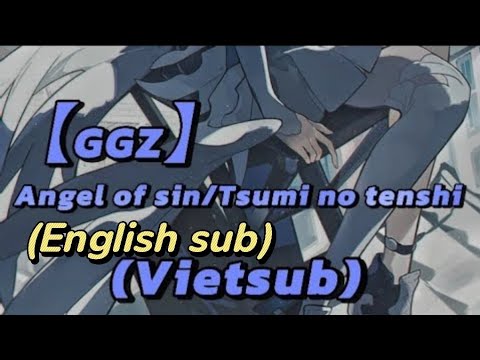 【GGZ】Angel of sin (Tsumi no tenshi/罪の天使) (Engsub/Vietsub) - YouTube