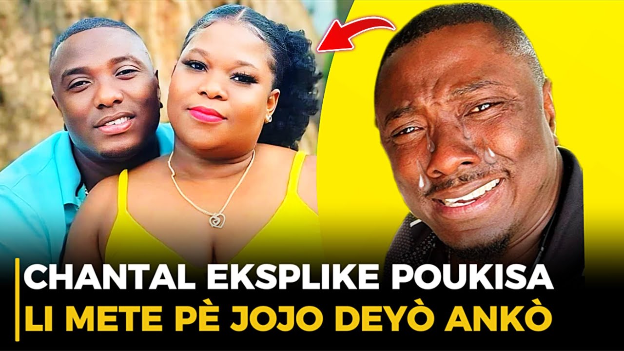 CHANTAL EKSPLIKE POUKISA LI METE PÈ JOJO DEYÒ NAN KAY LA ANKÒ - YouTube
