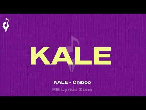 KALE - Chiboo (Official Lyrics )