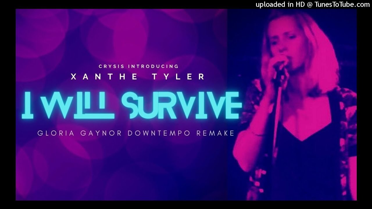 Xan Tyler 【 I Will Survive 】Gloria Gaynor ・ Soul ・ Downtempo ・ Dub ...
