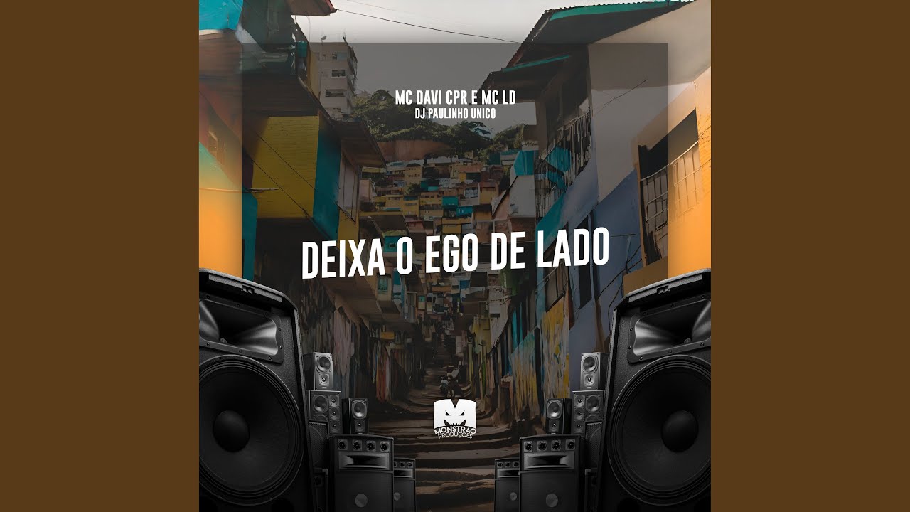 Deixa o Ego de Lado - YouTube