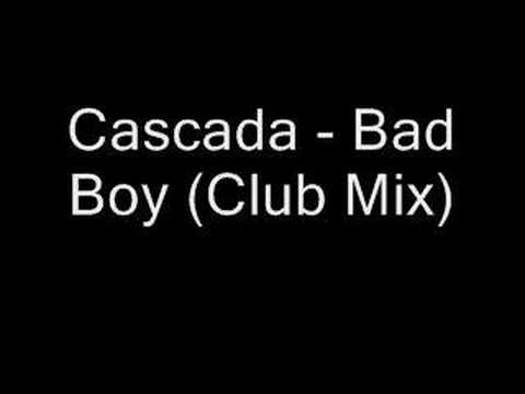 Cascada - Bad Boy (Club Mix)