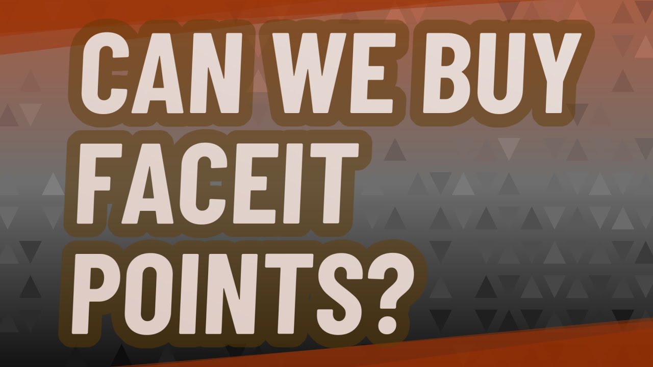 Can we buy FACEIT points? - YouTube