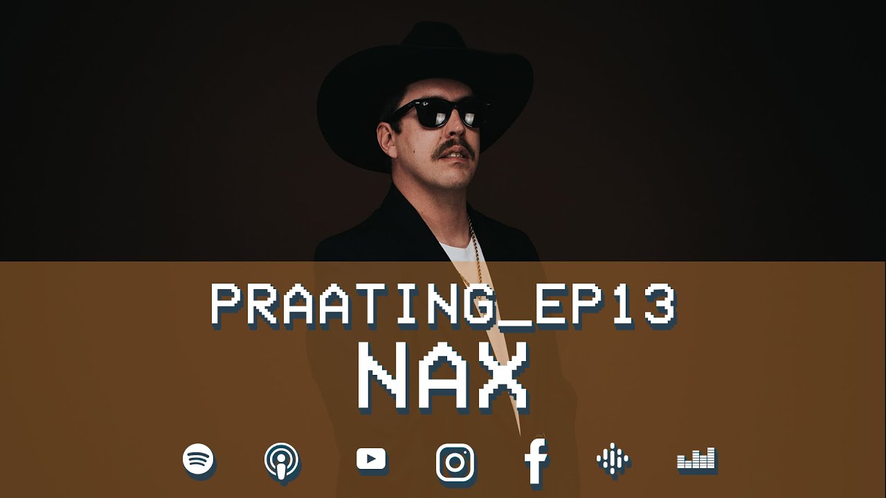 PRAATING S2 EP13 - NAX - YouTube