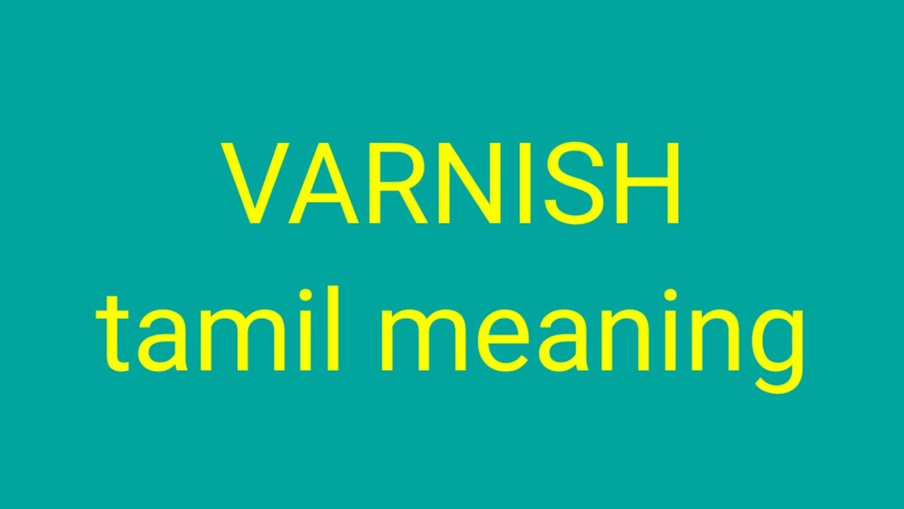 VARNISH tamil meaning/சசிகுமார் - YouTube