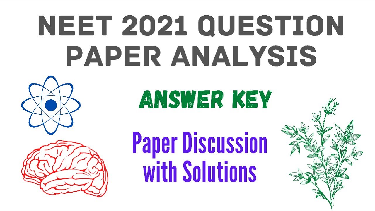 NEET 2021 Answer Key | COMPLETE Paper Discussion | Neet 2021 Question ...