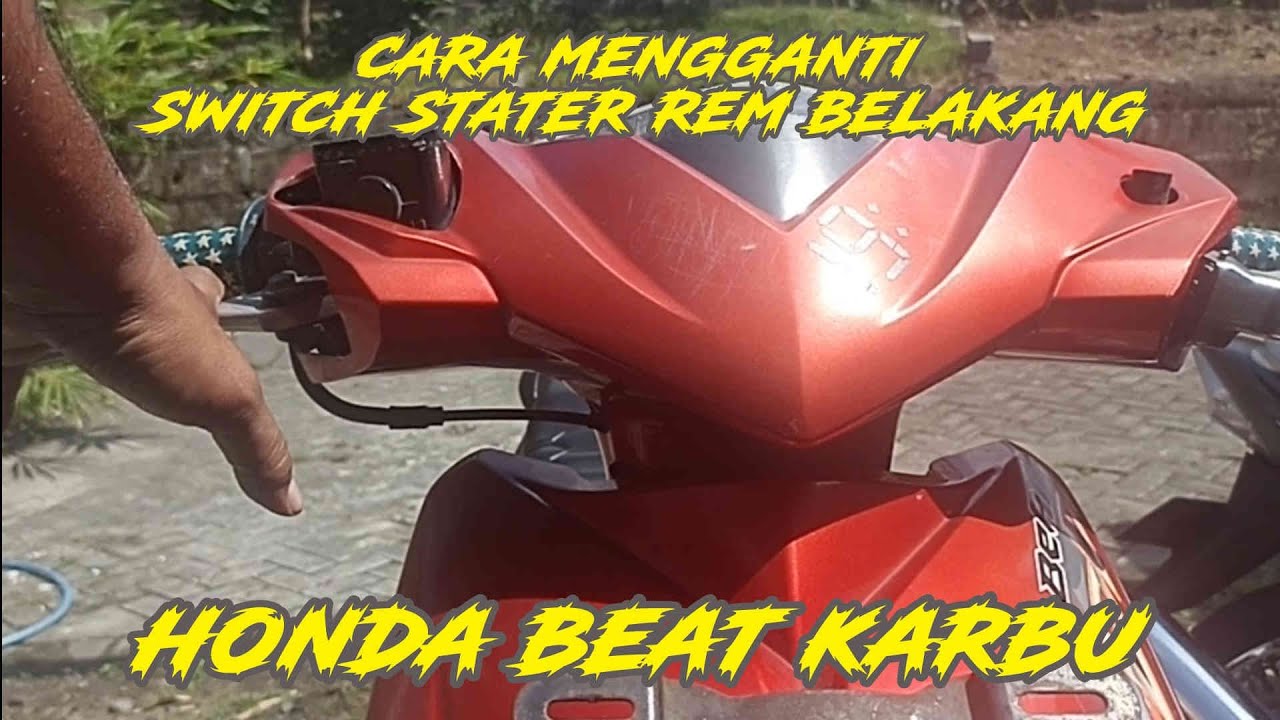 Cara mengganti switch otomatis starter rem belakang honda beat karbu ...