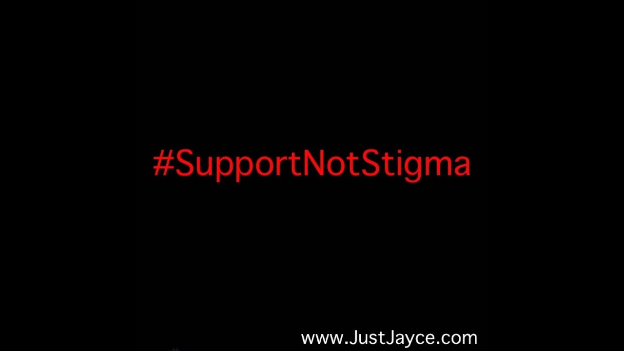 Support Not Stigma - YouTube