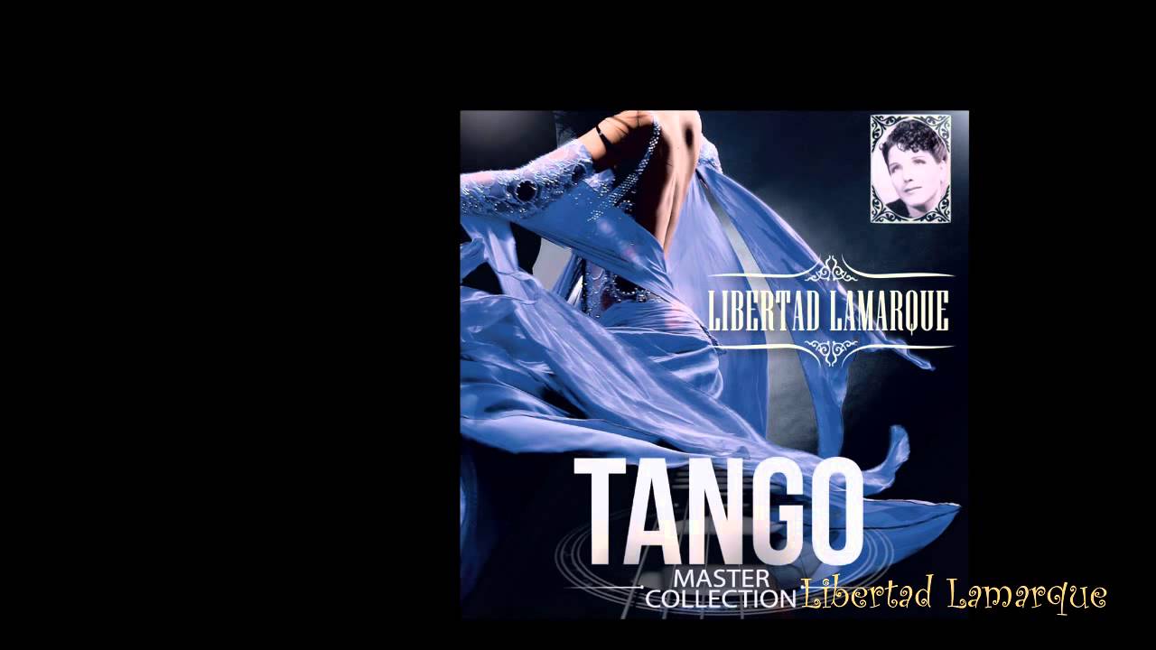 Libertad Lamarque - Tango Master Collection (álbum completo) - YouTube