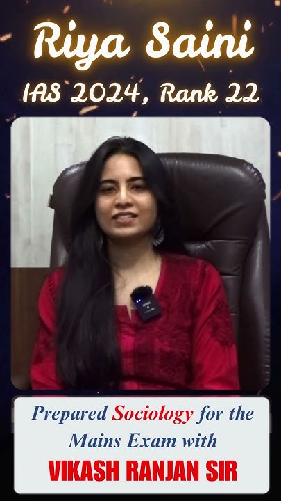 IAS, Riya Saini, Rank 22 CSE 2024 | Prepared Sociology for the Mains Exam with Vikash Ranjan Sir ...