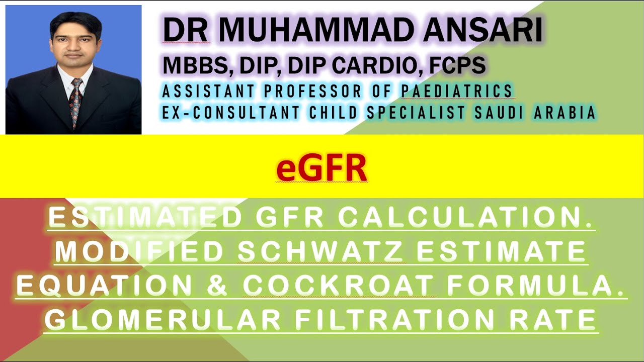 eGFR Calculation. Modified Schwatz Estimate Equation & Cockroat Formula ...