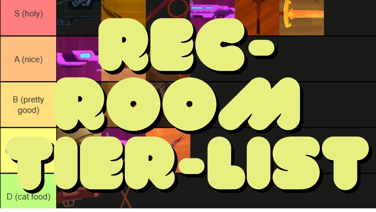 Rec-Room Weapon Items Rating Tier-List. - YouTube